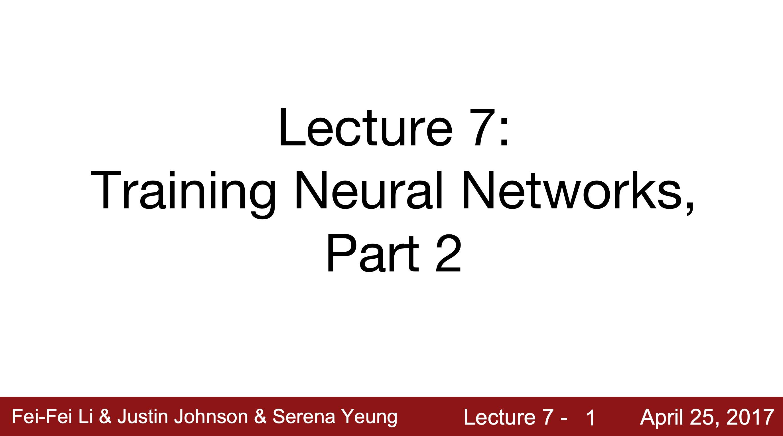 [cs231n] Lecture 7 Training Neural Networks Ii