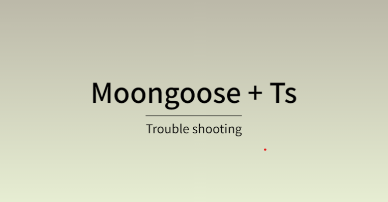 Mongoose + TypeScript Route 문제