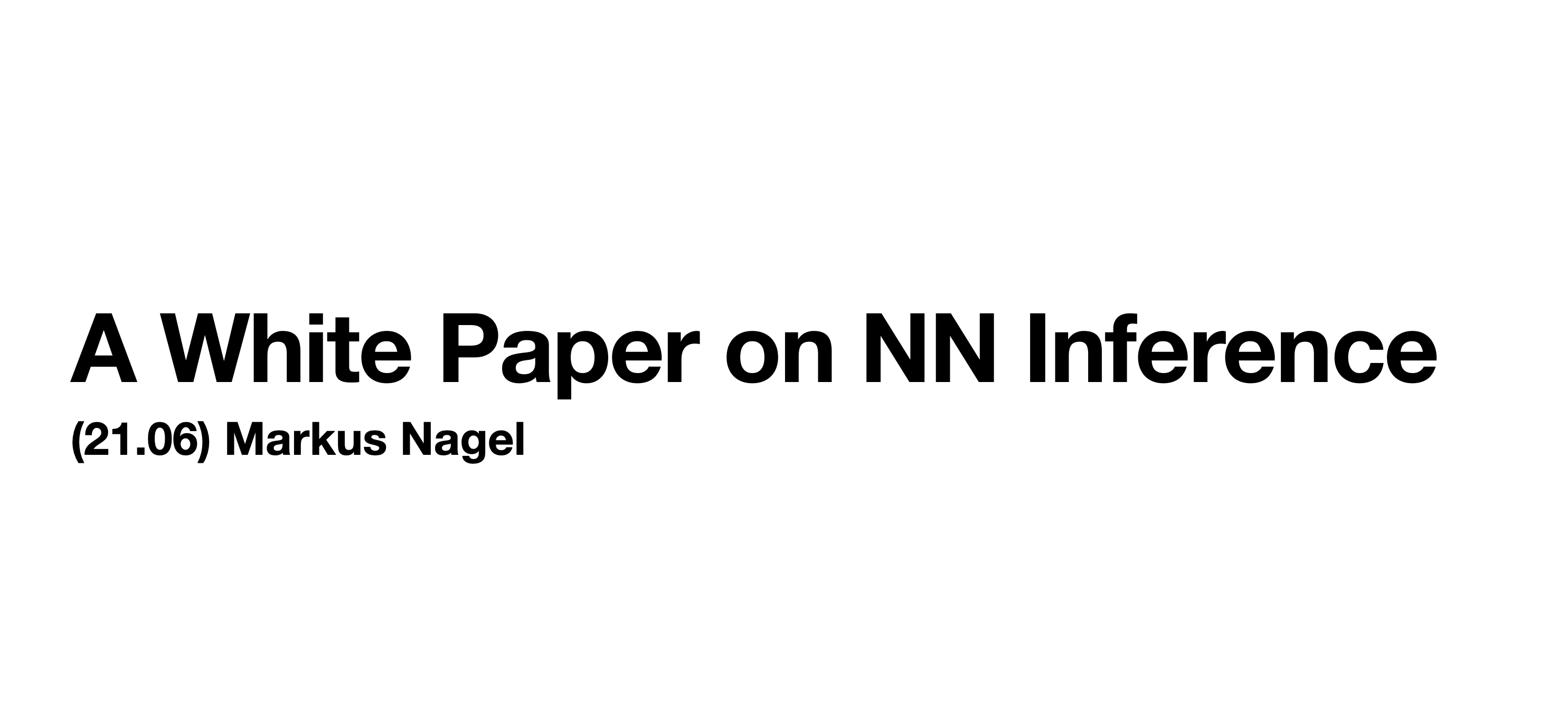 [21.06] A White Paper on Neural Network Quantization