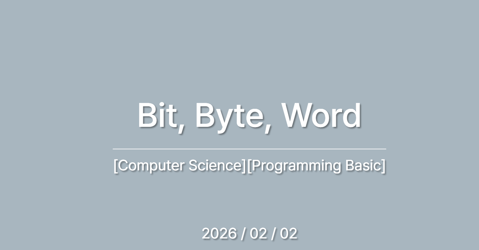 [Computer Science][Programming Basic] Bit, Byte, Word