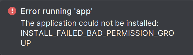 [Android] INSTALL_FAILED_BAD_PERMISSION_GROUP 해결하기