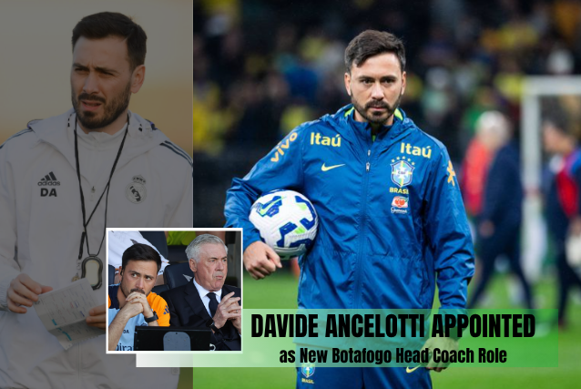 Davide Ancelotti Appointed as New Botafogo Head Coach Until the end of 2026